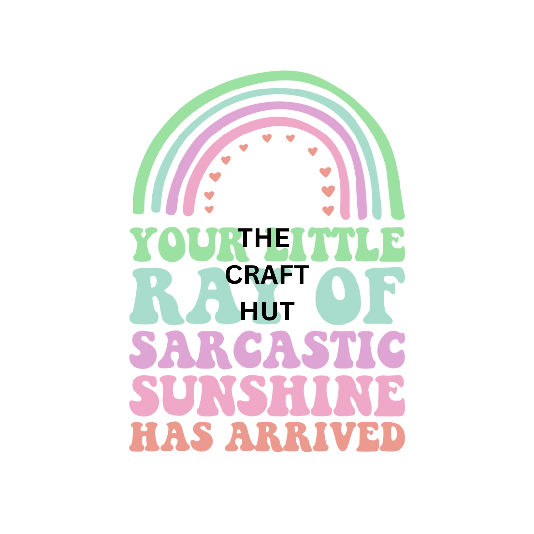 DECAL - Your Little Ray of Sarcastic Sunshine has Arrived – The Craft ...