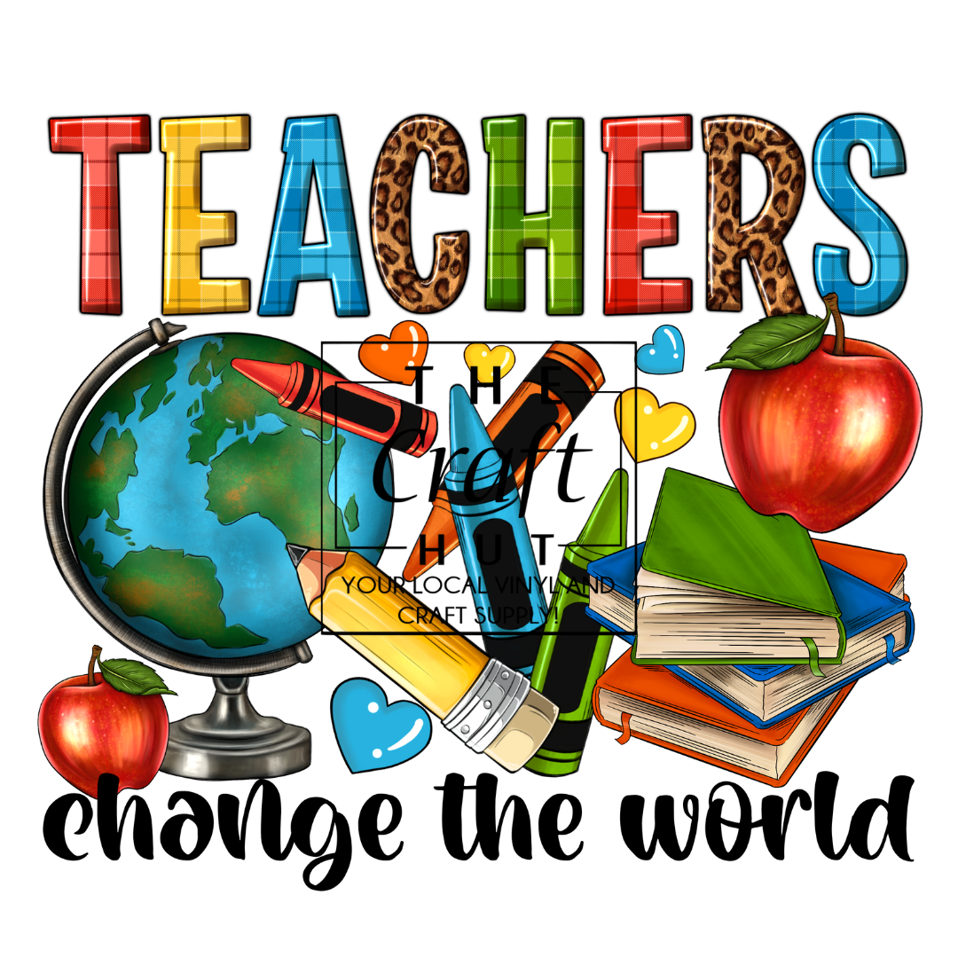 Teacher DTF Transfer - Teachers Change The World – The Craft Hut SCS